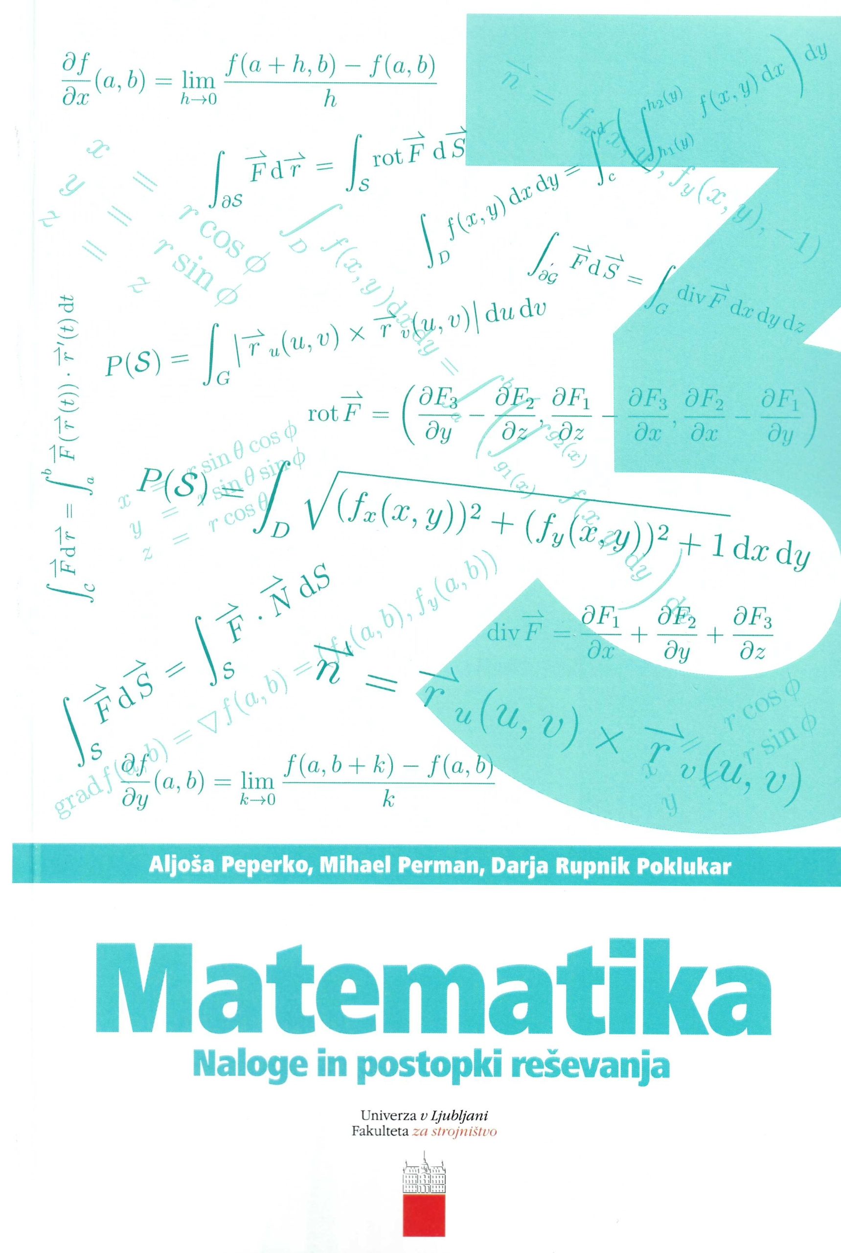 Matematika 3: naloge in postopki reševanja - Fakulteta za strojništvo